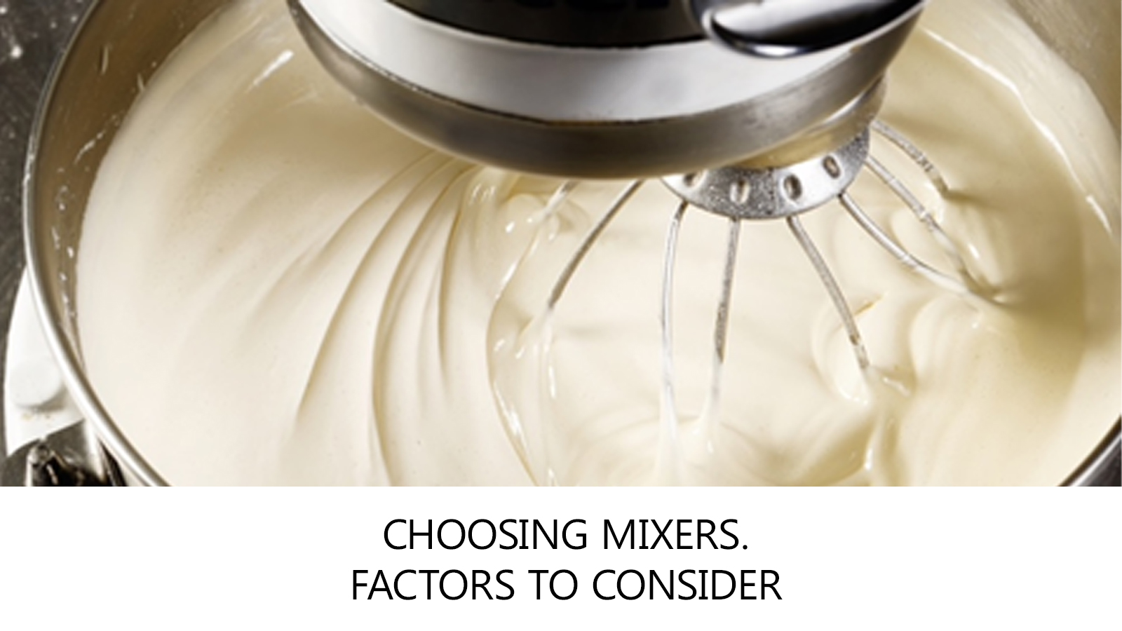 COMMERCIAL MIXER BUYING GUIDE - Core Catering